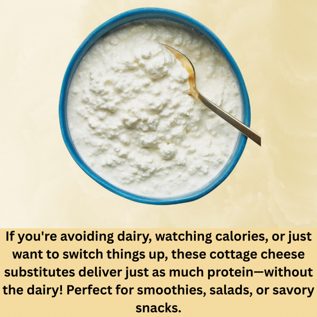 8 Best Cottage Cheese Alternatives for a Protein Boost (Dairy-Free ...